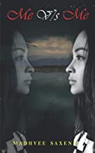Me vs Me by MADHVEE SAXENA | Goodreads