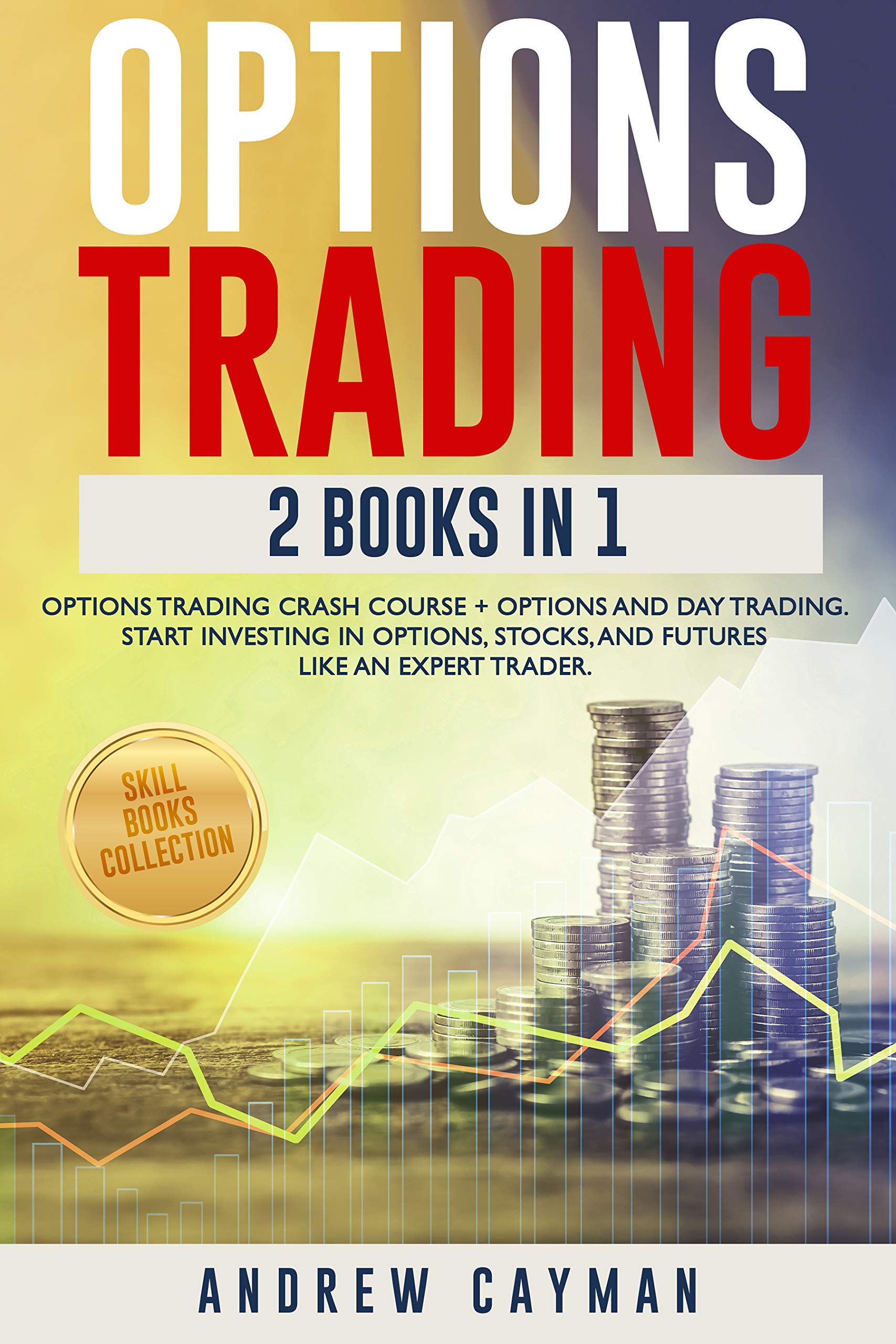 Options Trading: : This Book Includes: Options Trading Crash Course ...