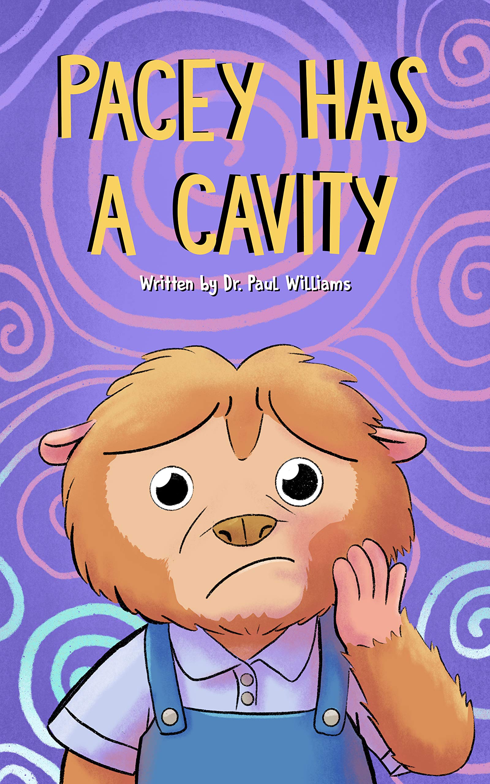 Pacey Has A Cavity: Pacey the Potto Goes to the Dentist by Dr. Paul ...