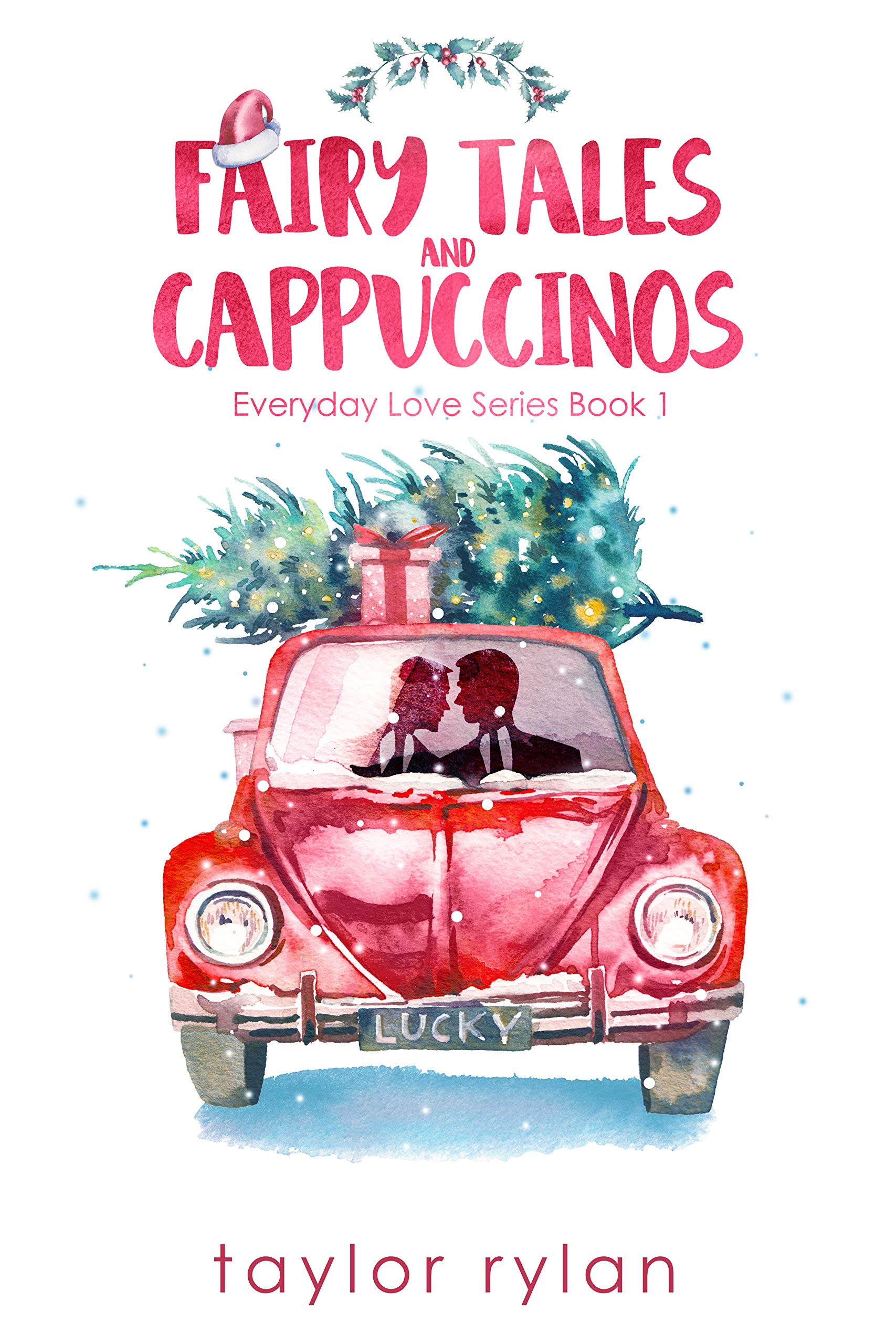 Fairy Tales and Cappuccinos (Everyday Love #1) by Taylor Rylan | Goodreads