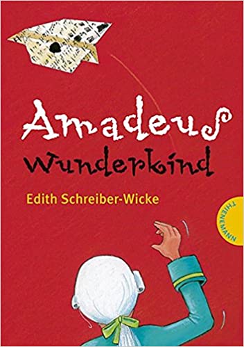 Amadeus Wunderkind by Edith Schreiber-Wicke | Goodreads