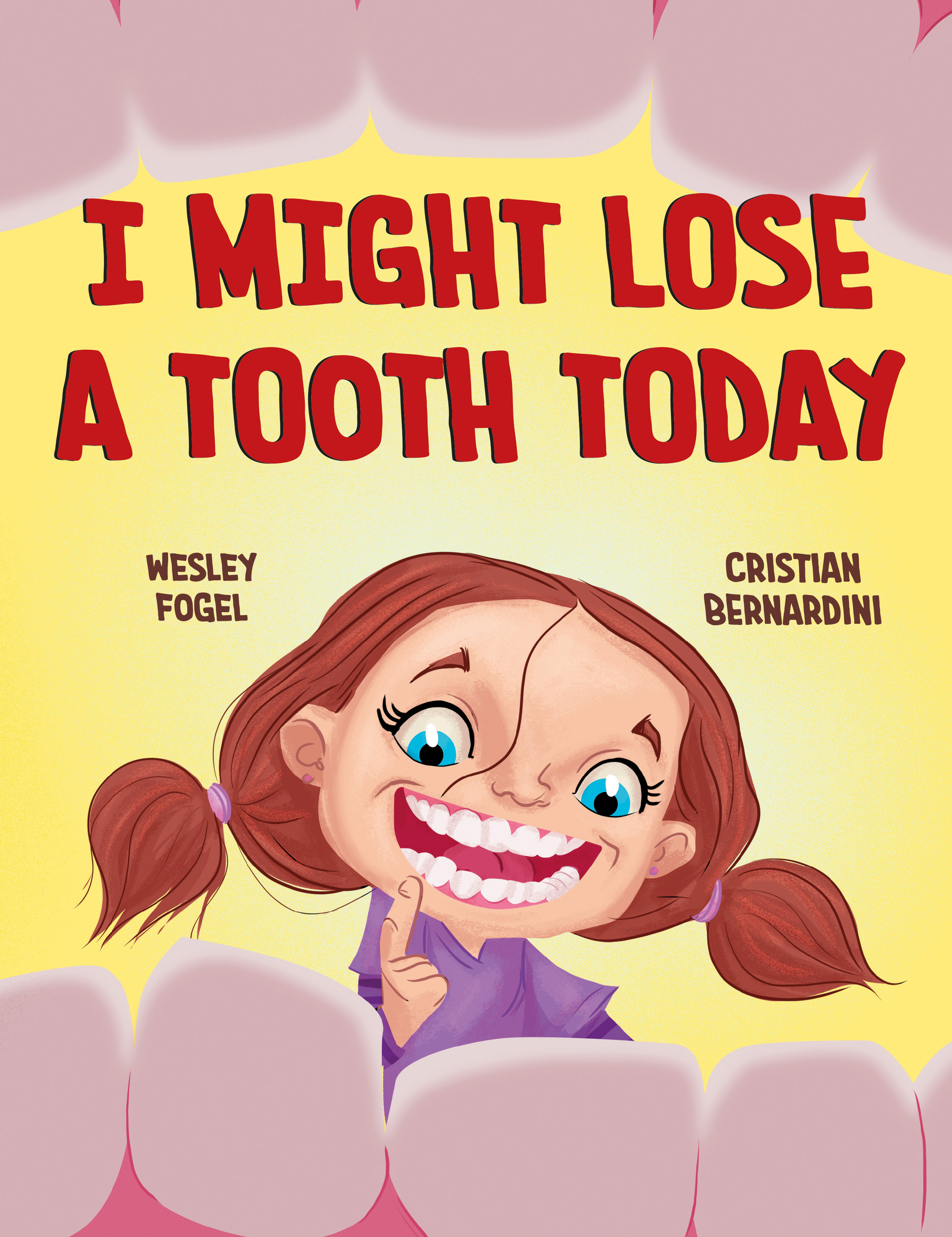 I might lose a tooth today by Wesley Fogel | Goodreads