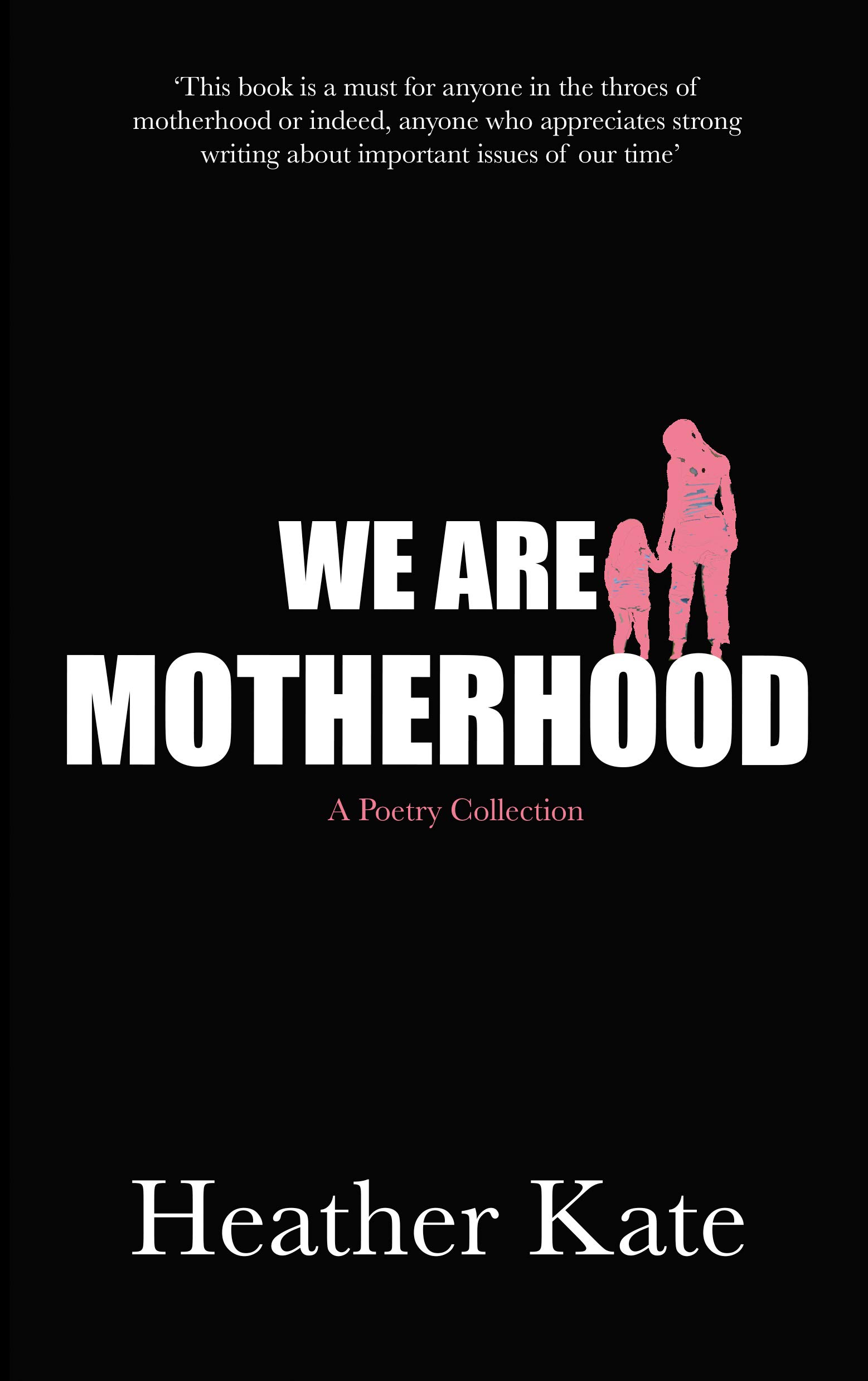 We Are Motherhood by Heather Kate | Goodreads