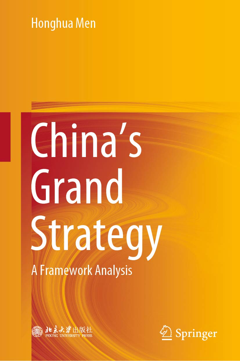 China's Grand Strategy: A Framework Analysis by Honghua Men | Goodreads