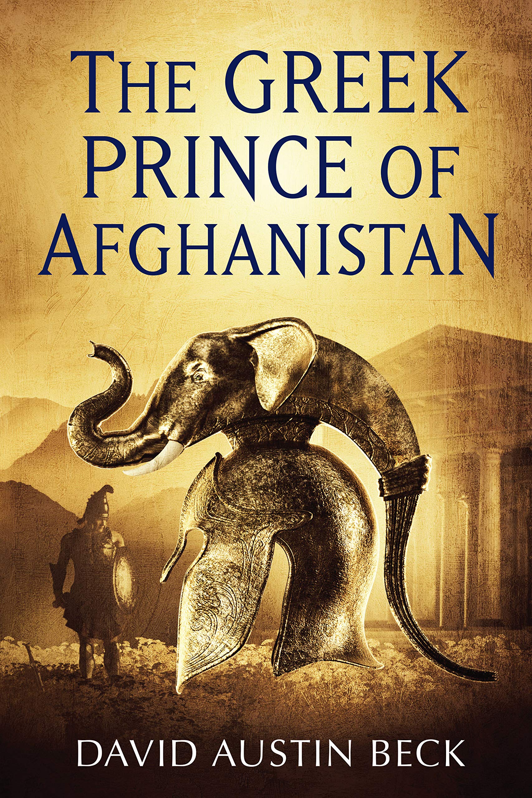 The Greek Prince of Afghanistan: A novel about the fascinating Greco ...