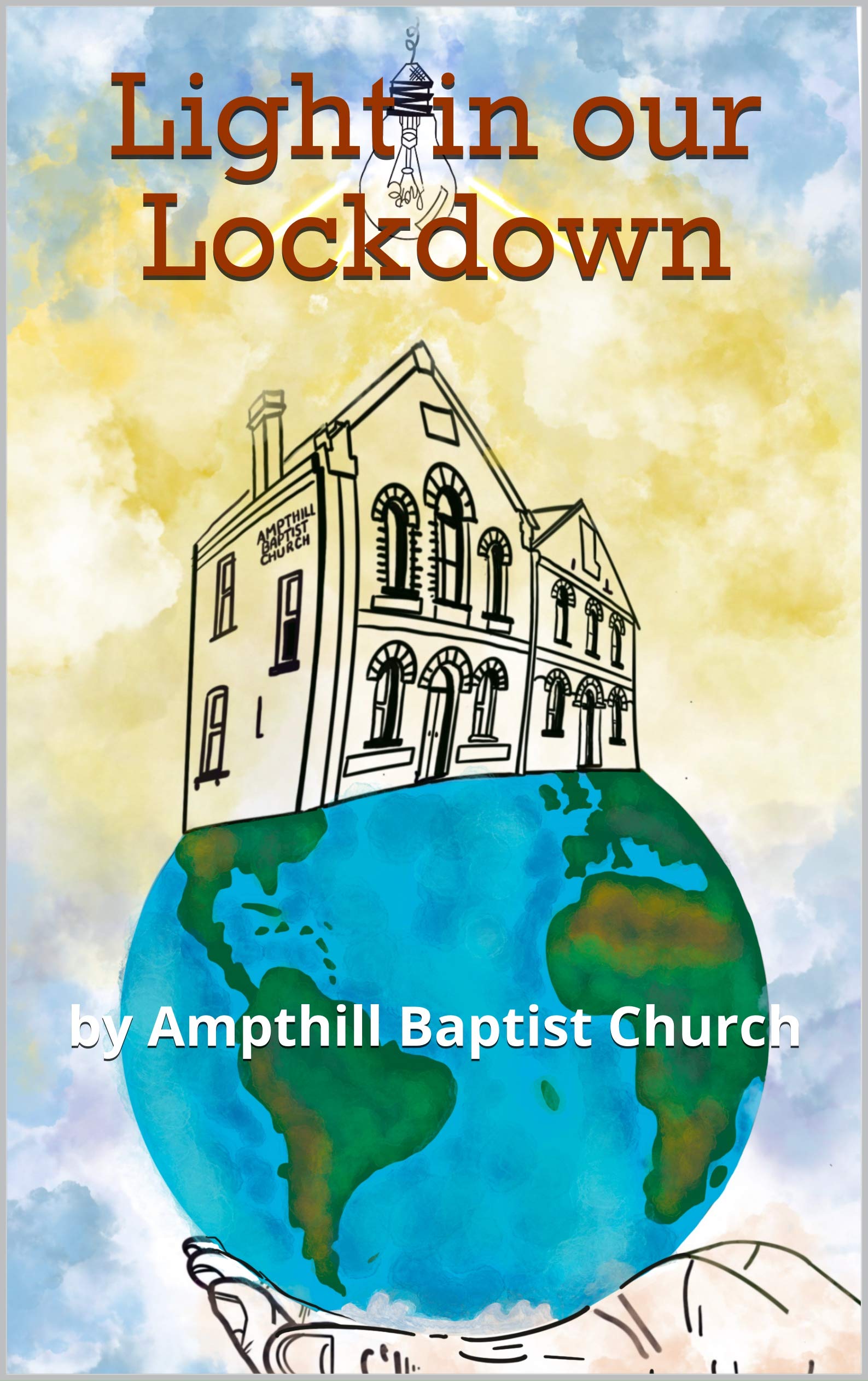 Light in our Lockdown: Ampthill Baptist Church, gathering the scattered ...