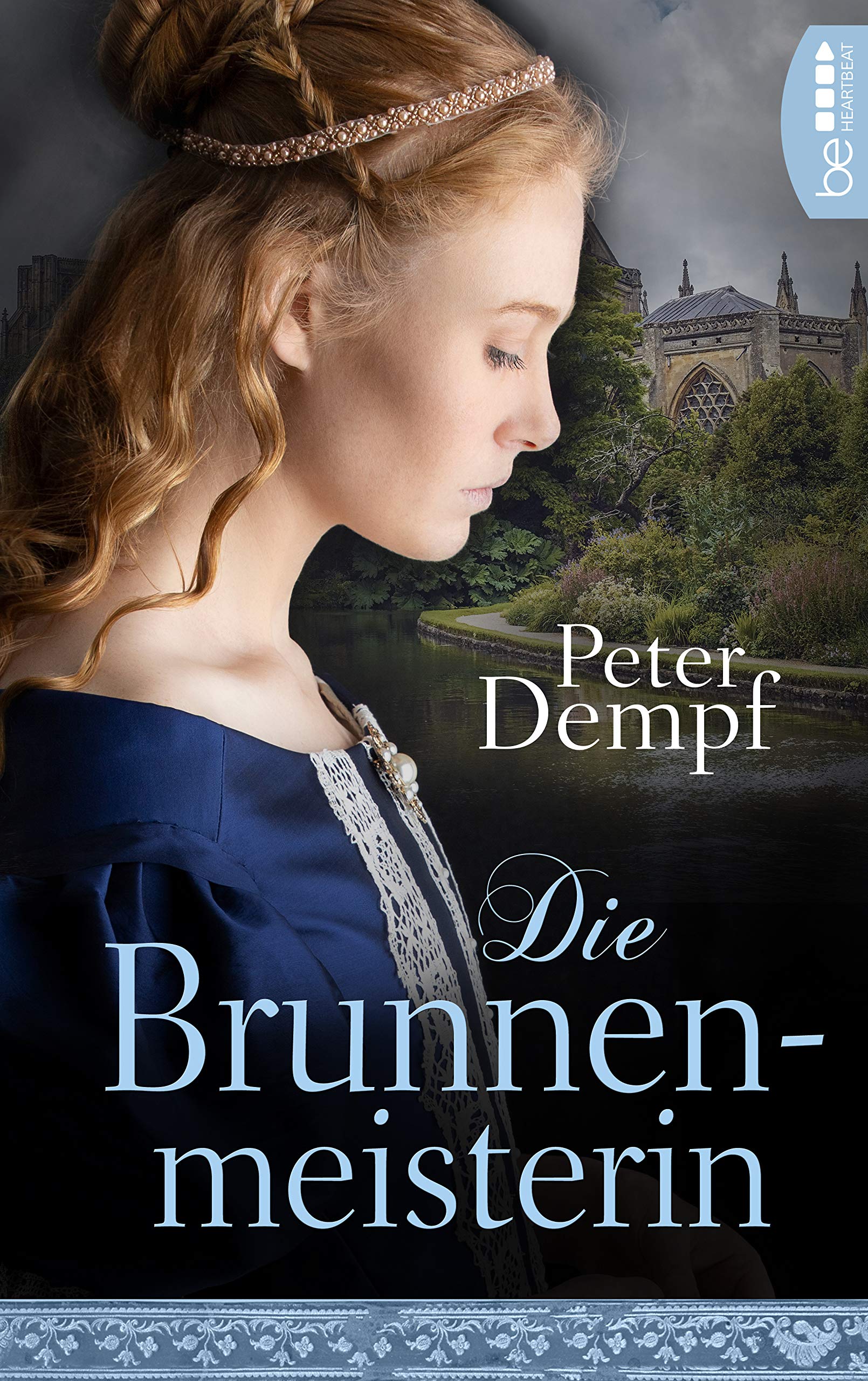 Die Brunnenmeisterin: Historischer Roman by Peter Dempf | Goodreads