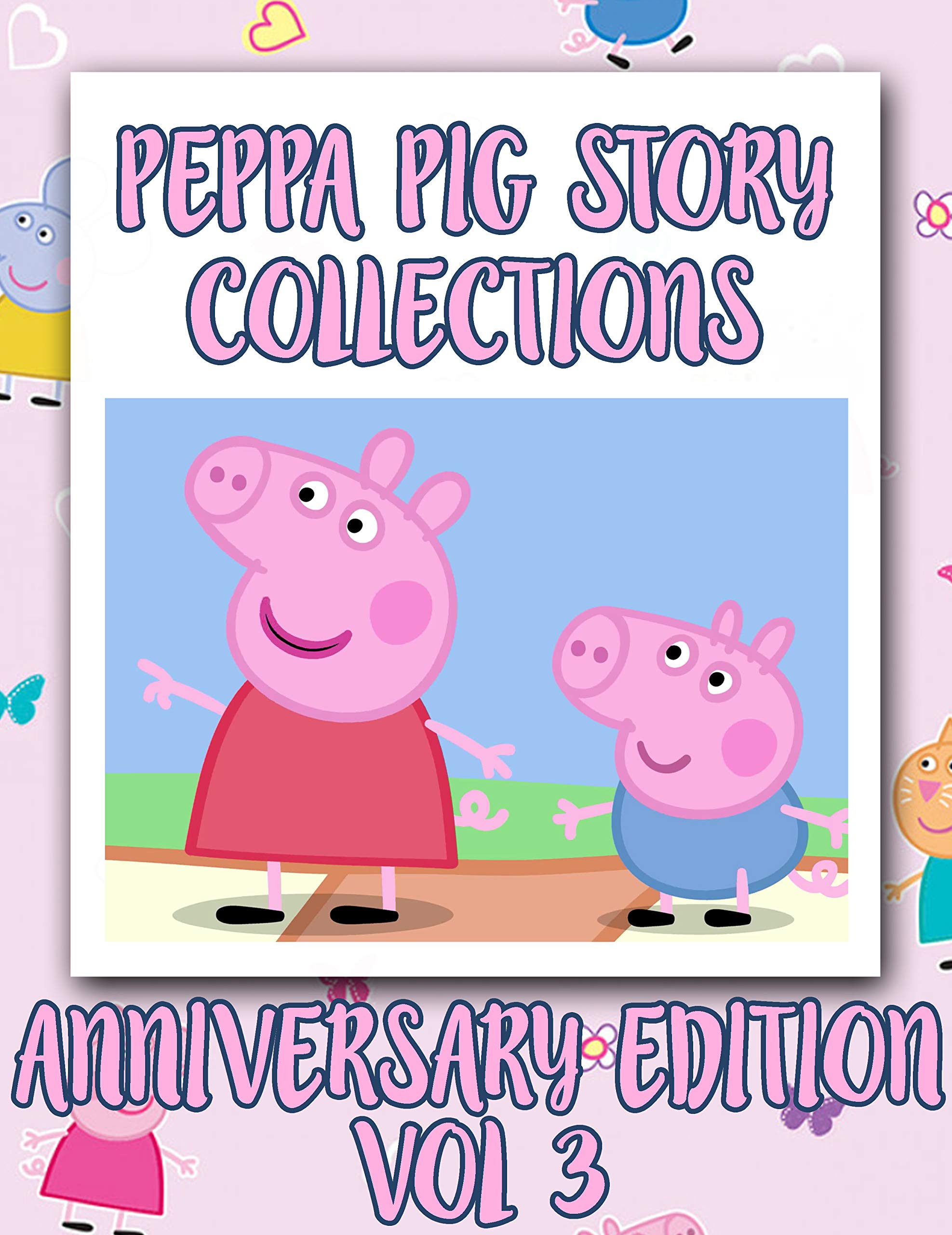 Full Series Peppa Pig Childrens Books Comics: VOL 3 Full Story Edition ...