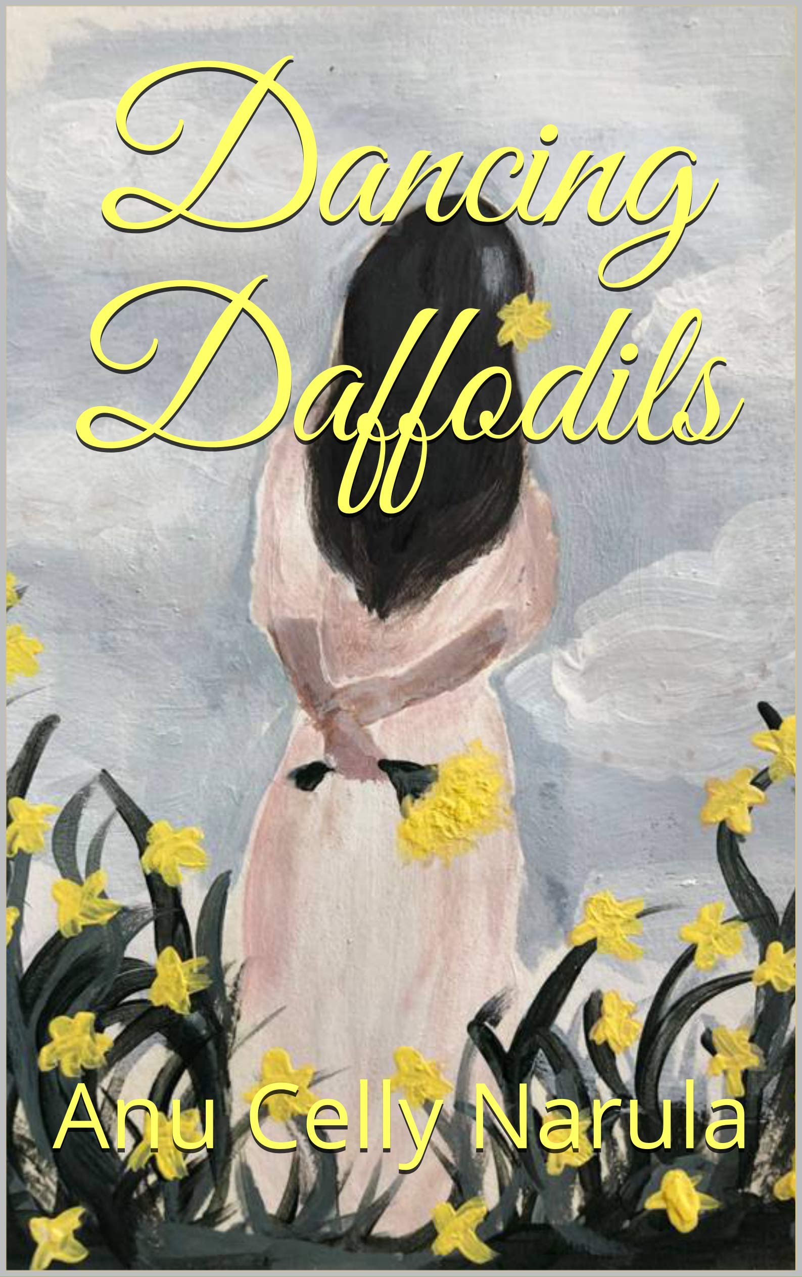 Dancing Daffodils by Anu Celly Narula | Goodreads