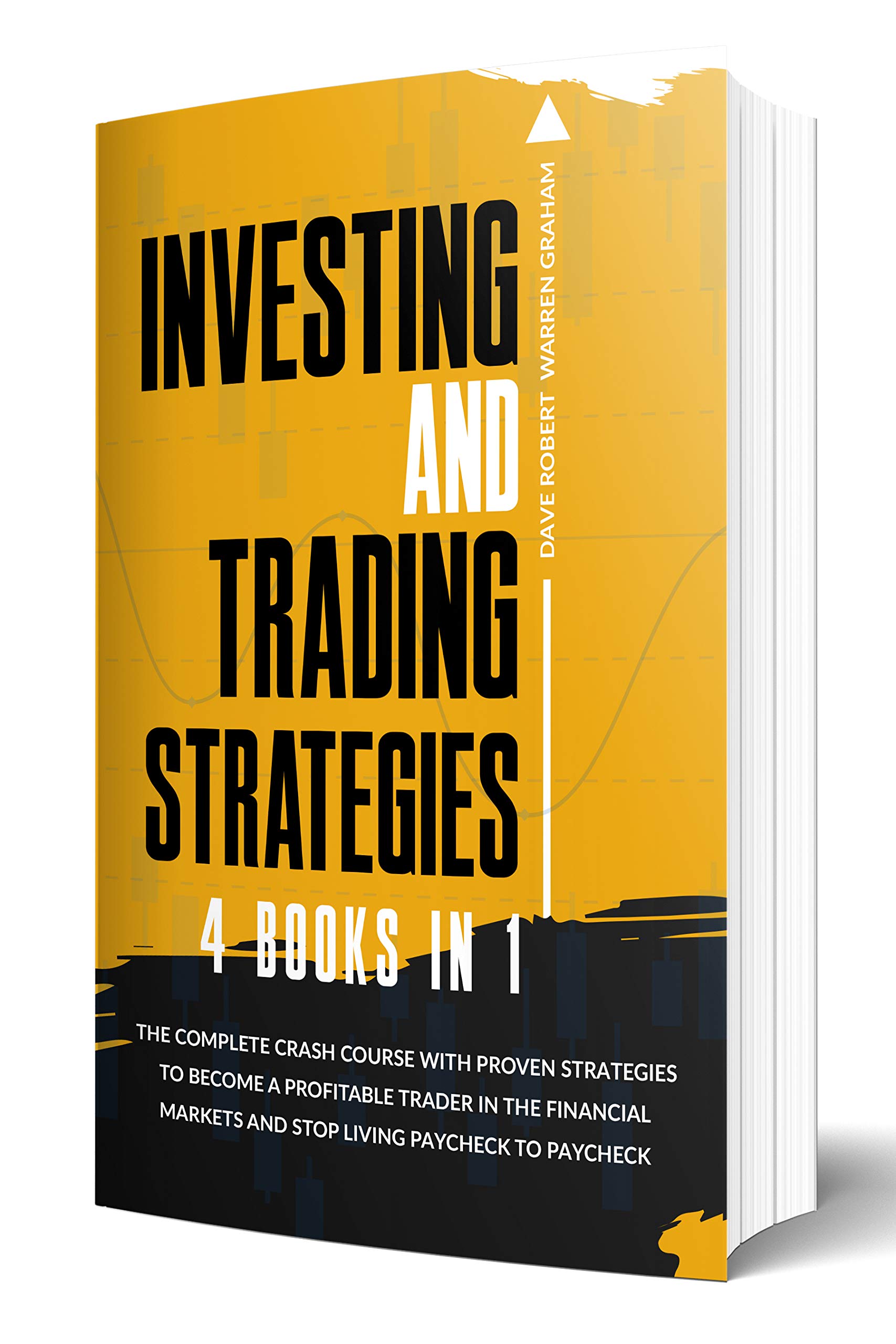 Investing and Trading Strategies, 4 in 1: The Simplified Beginner’s Guide to Make Money with ...