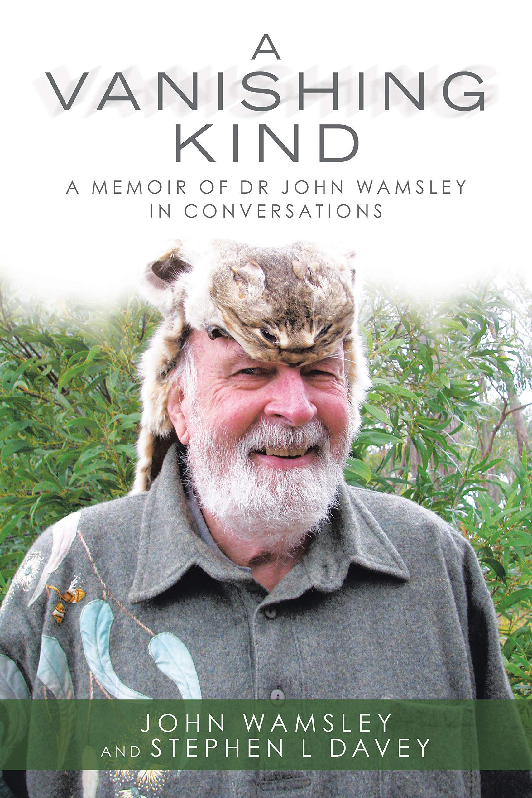 A Vanishing Kind: A Memoir of Dr John Wamsley in Conversations by John ...