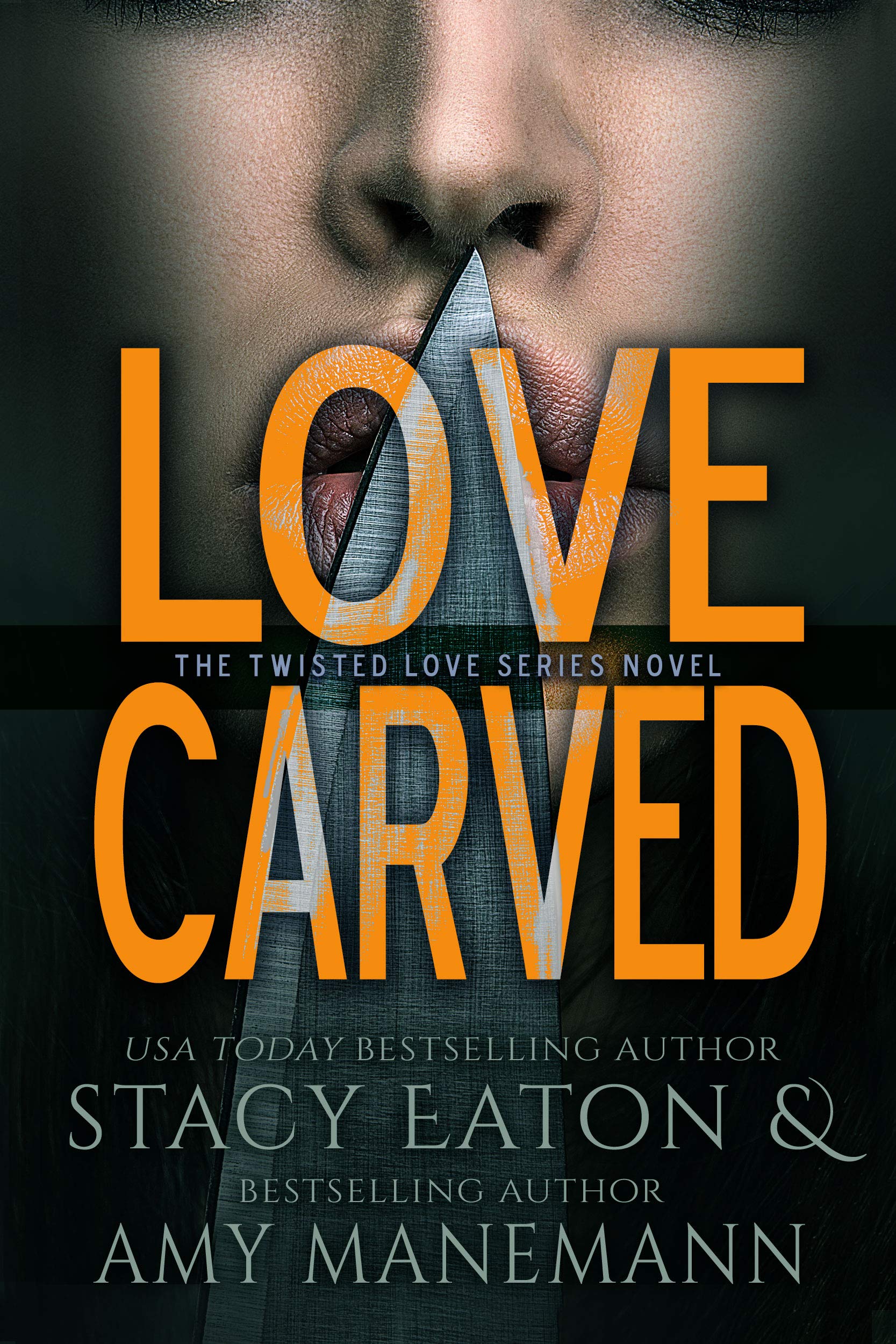 Love Carved (The Twisted Love Series Book 5) by Stacy Eaton | Goodreads