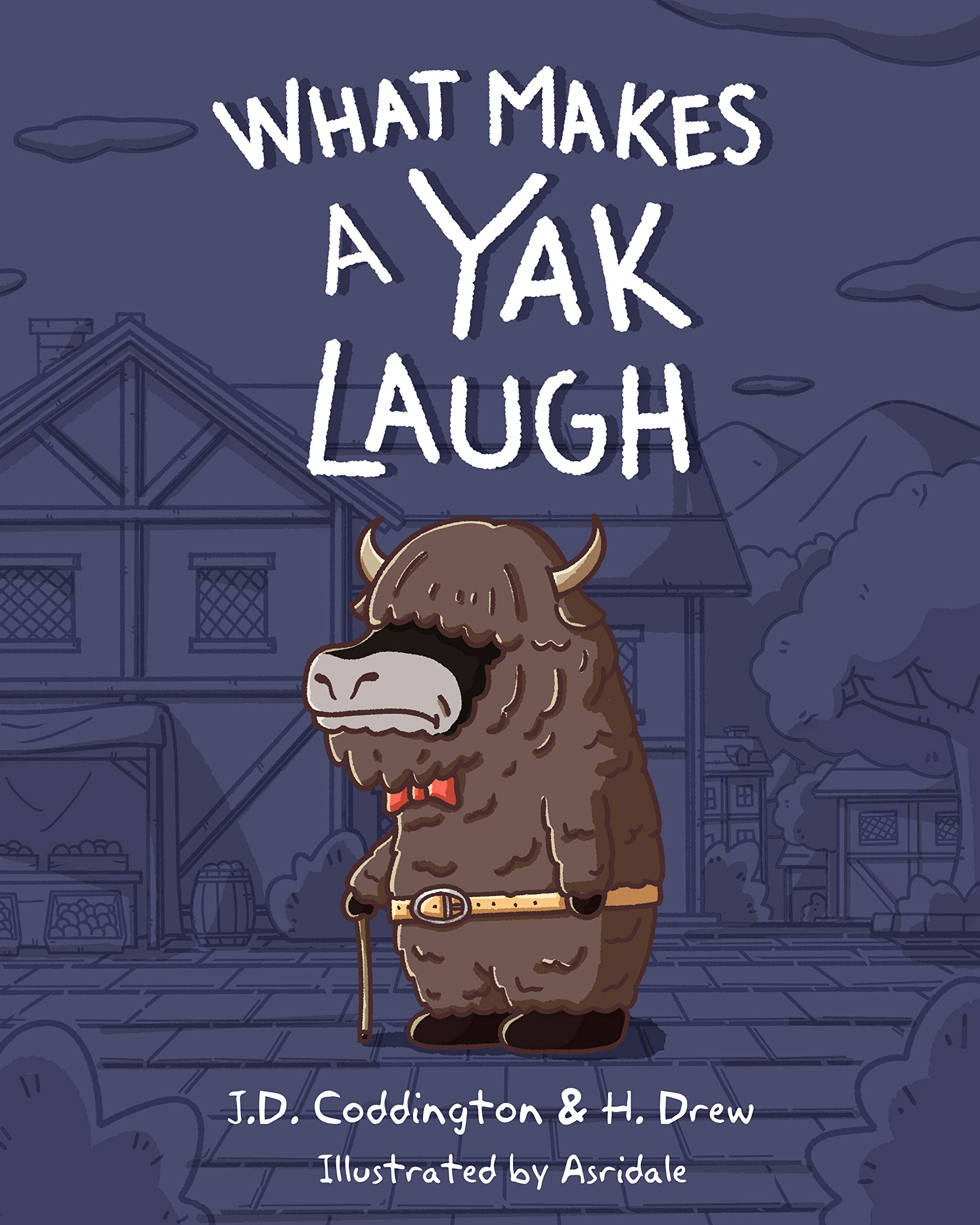 What Makes A Yak Laugh? by J.D. Coddington | Goodreads