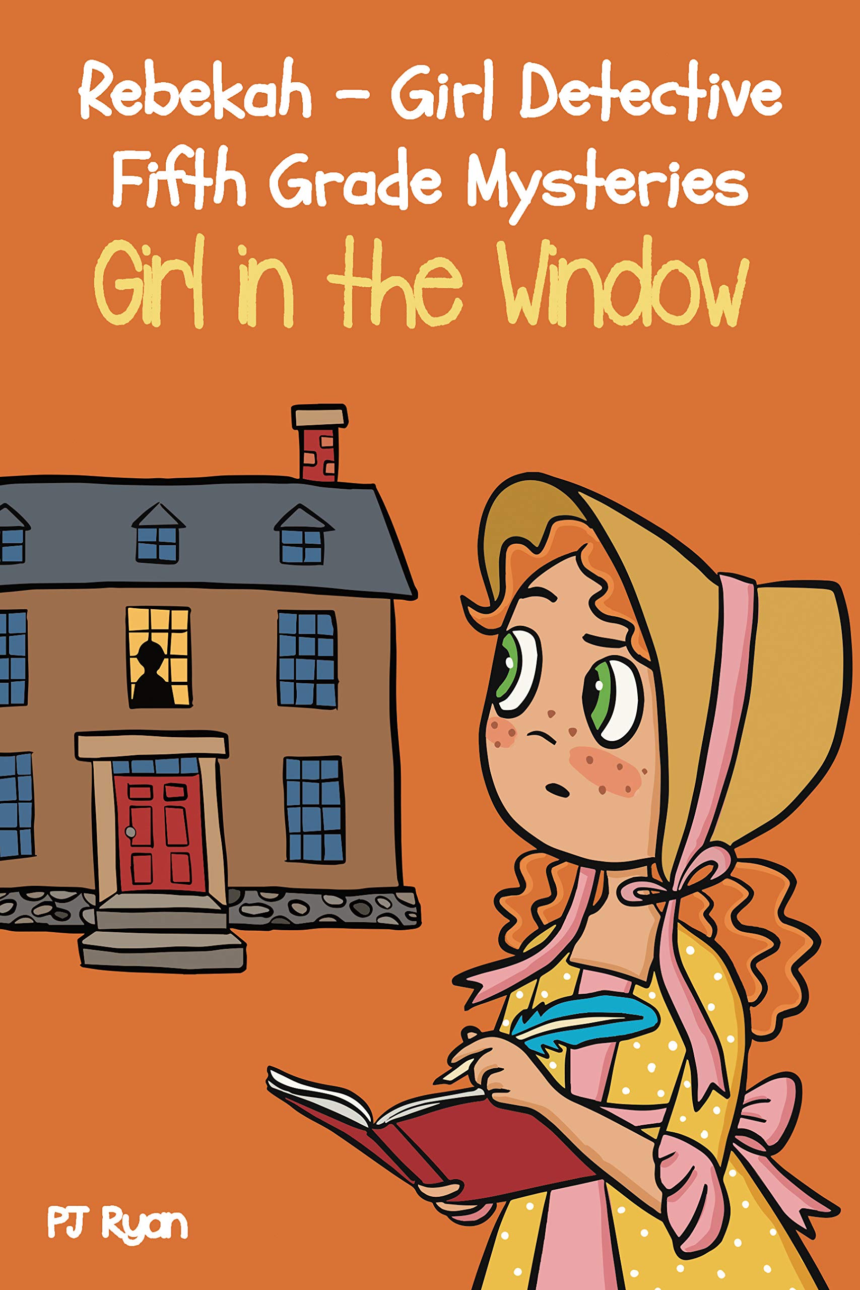 Girl in the Window: A fun chapter book for kids ages 9-12 by P.J. Ryan ...