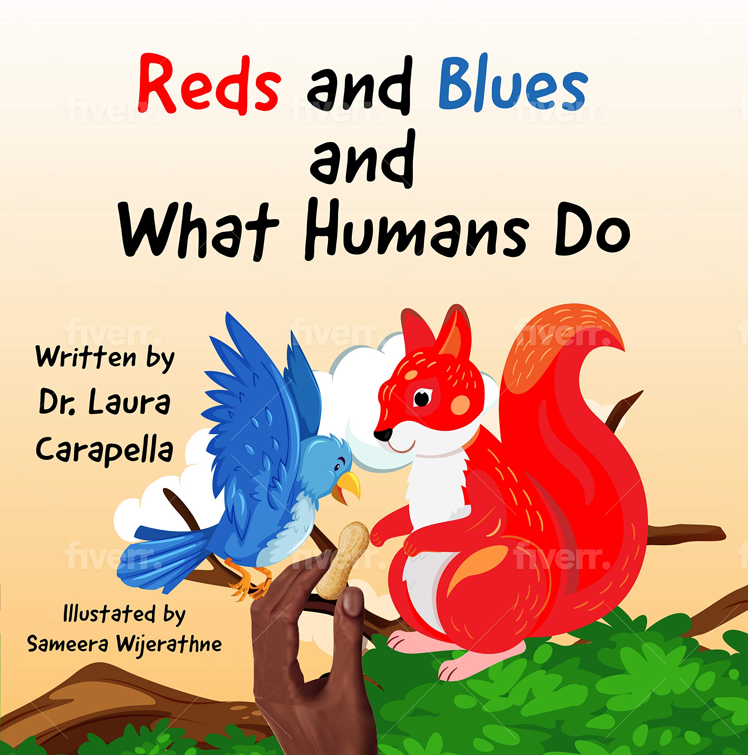 Reds and Blues and What Humans Do by Dr. Laura Carapella | Goodreads
