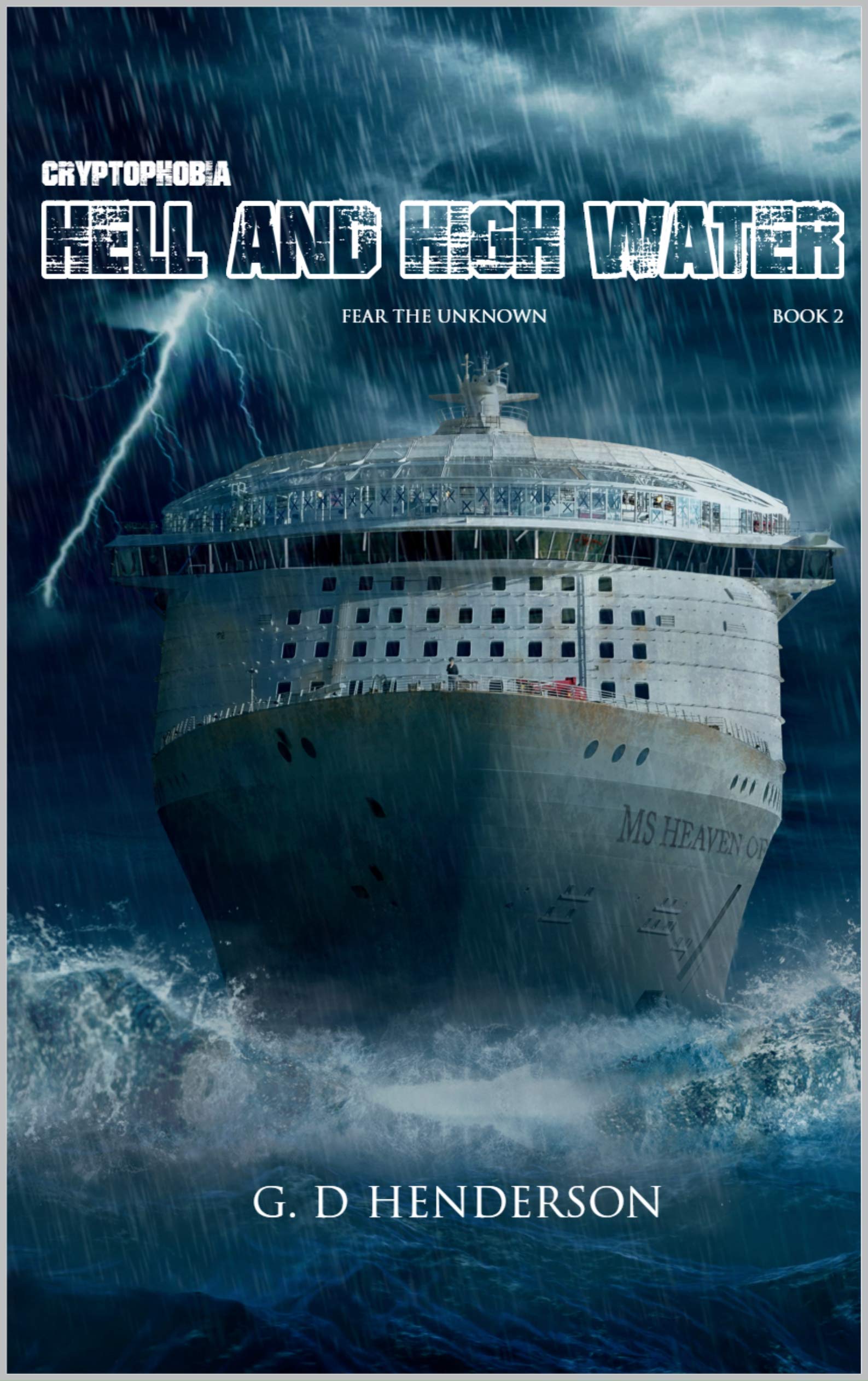 Hell and High Water: Fear the unknown by G. D. Henderson | Goodreads