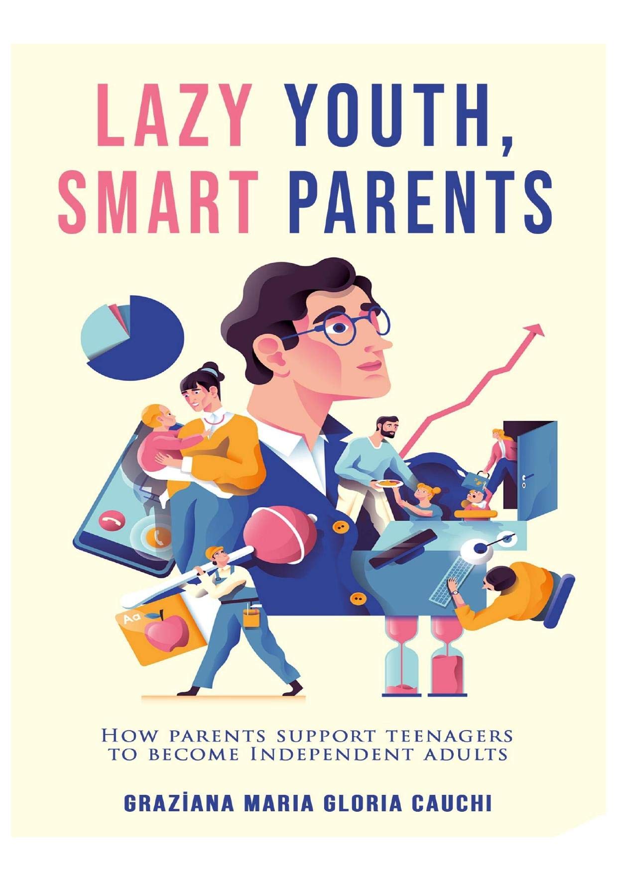 Lazy Youth, Smart Parents: How parents support teenagers to become ...