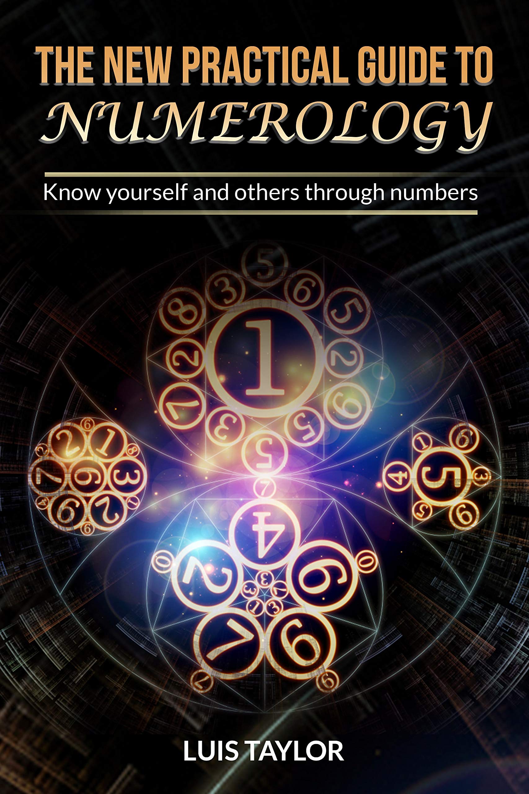 THE NEW PRACTICAL GUIDE TO NUMEROLOGY: Know yourself and others through ...
