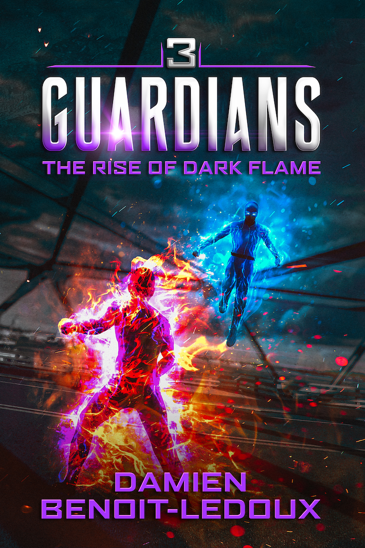 The Rise of Dark Flame (Guardians #3) by Damien Benoit-Ledoux | Goodreads