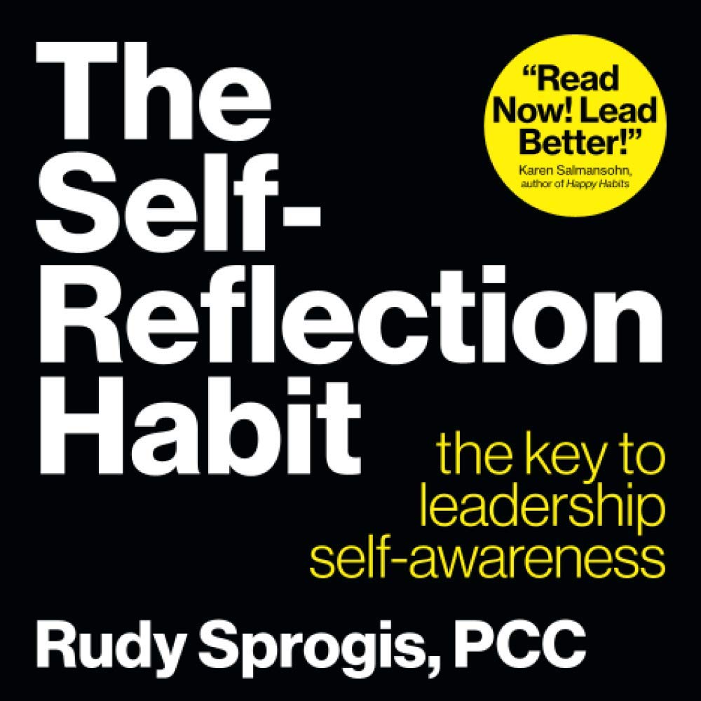 The Self-Reflection Habit: The key to leadership self-awareness by PCC ...