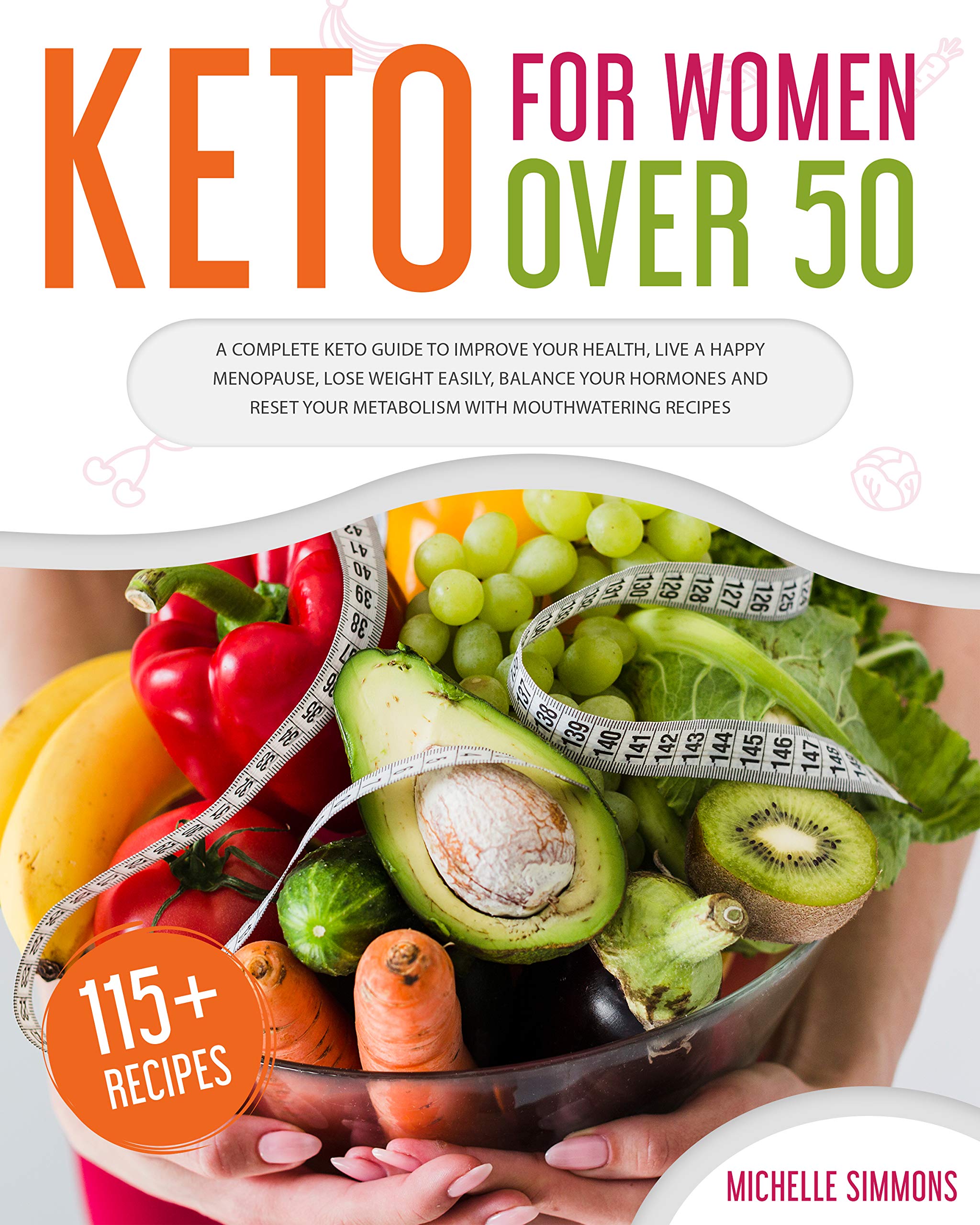 Keto For Women Over 50: A Complete Keto Guide to Improve Your Health ...