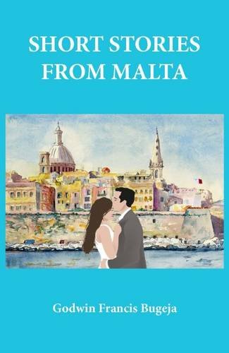 Short Stories from Malta by Godwin Francis Bugeja | Goodreads