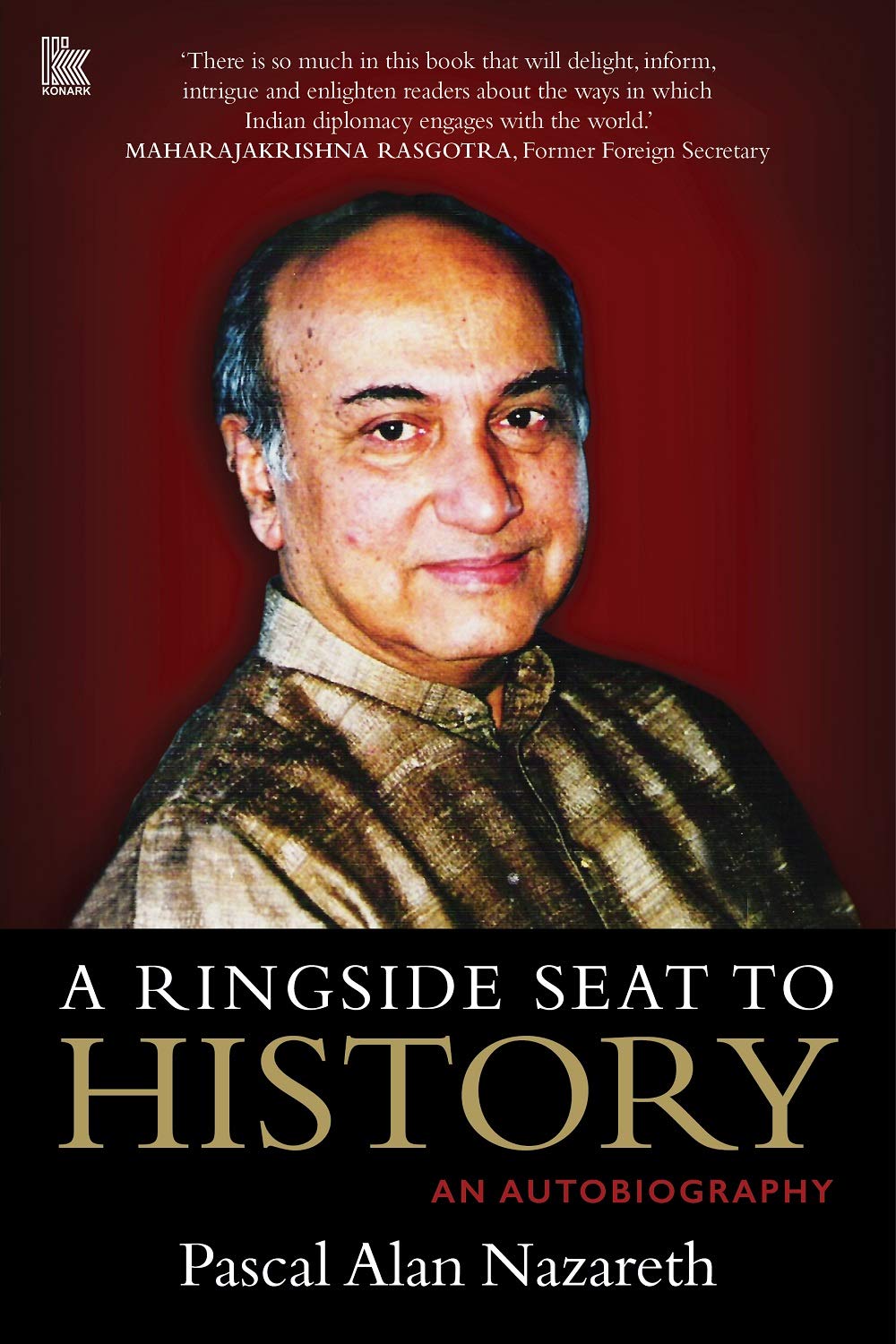 A Ringside Seat to History: An Autobiography by Pascal Alan Nazareth ...