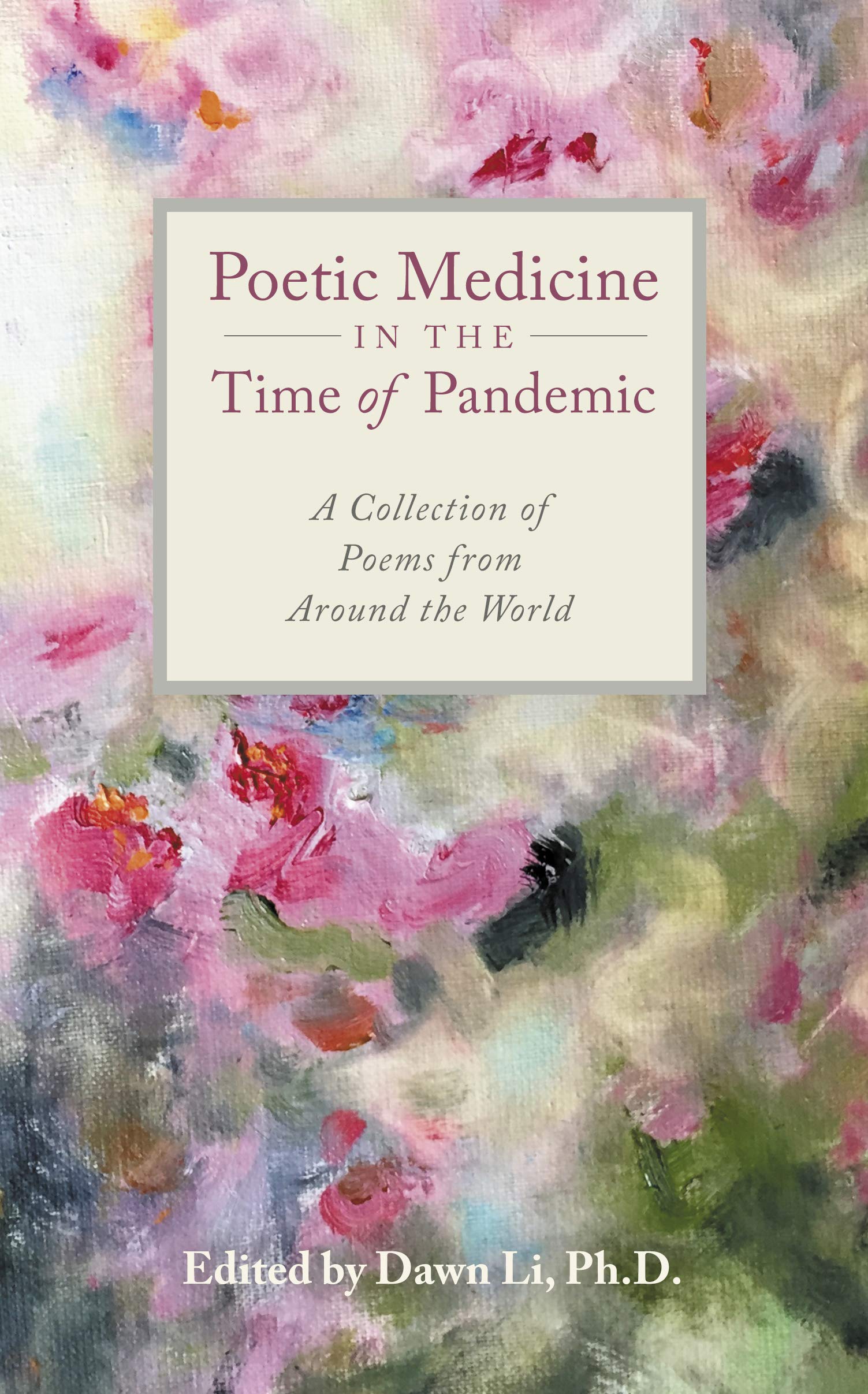 Poetic Medicine in the Time of Pandemic: A Collection of Poems from ...