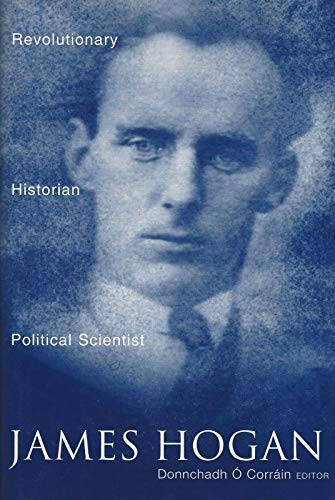 James Hogan: Revolutionary, Historian and Political Scientist by ...