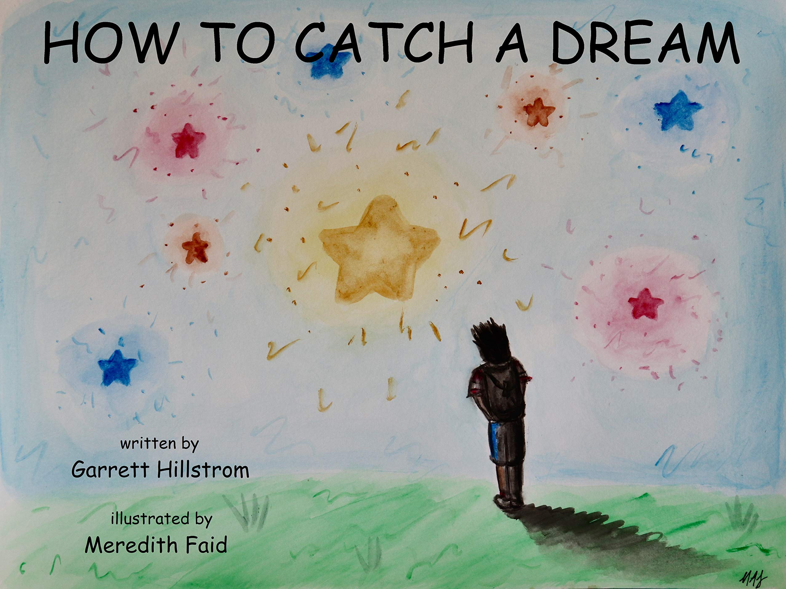 HOW TO CATCH A DREAM by Garrett Hillstrom | Goodreads