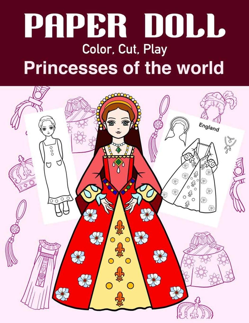 Paper Doll Color, Cut, Play Princesses of the world: Coloring book for ...