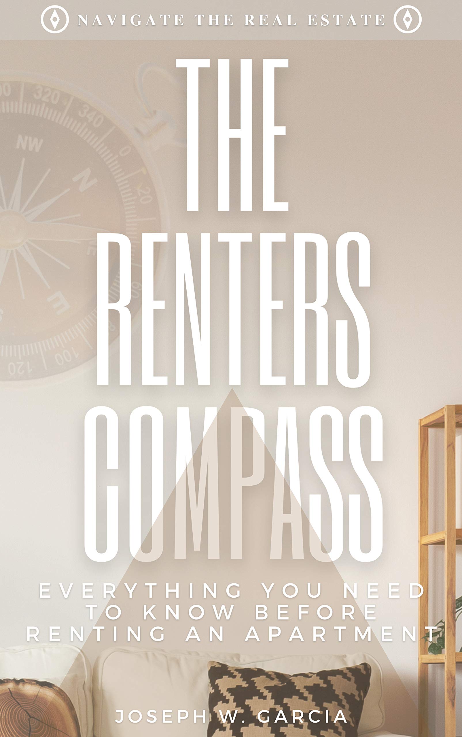 The Renter's Compass: Everything You Need to Know Before Renting an ...