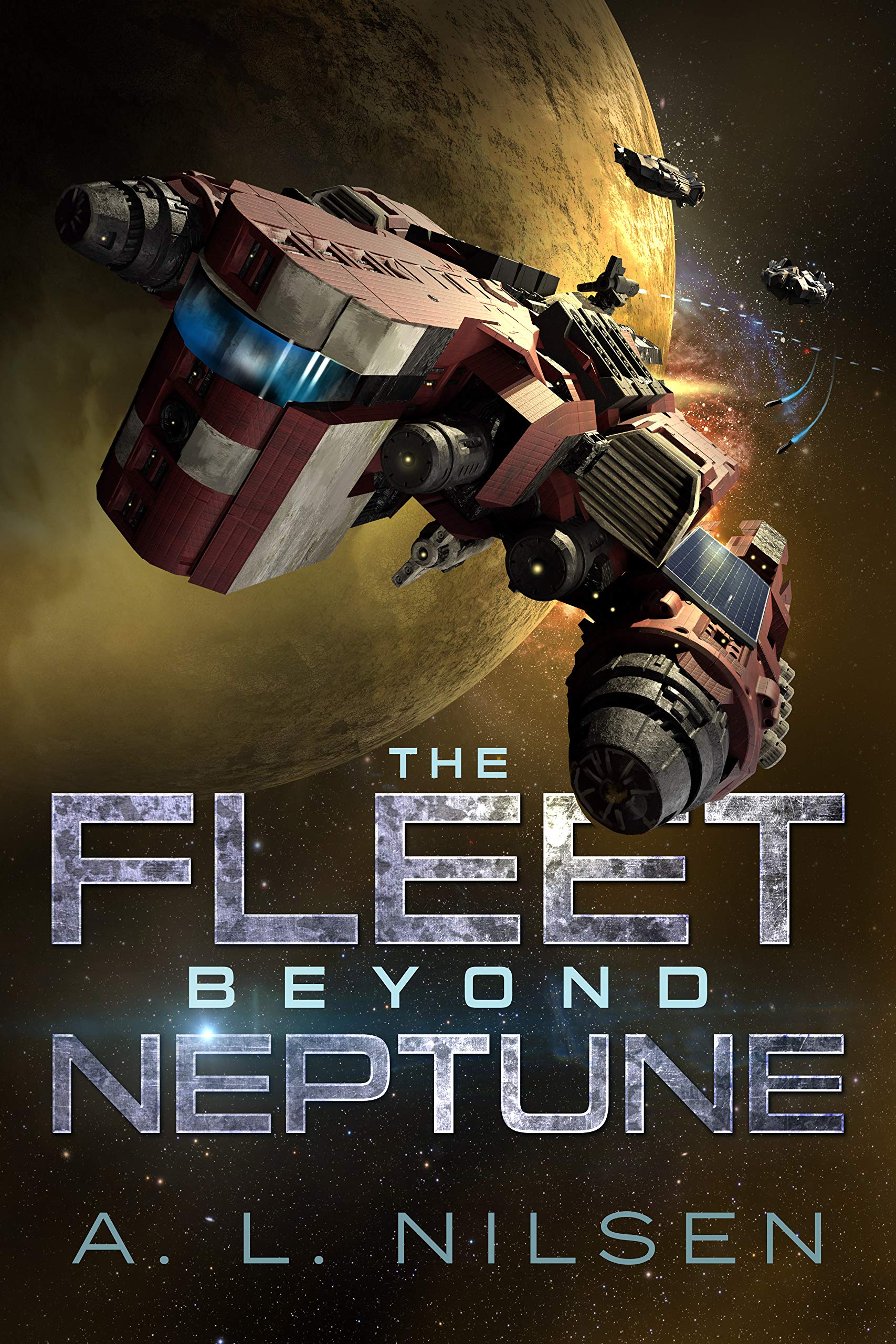 The Fleet Beyond Neptune (Conquered Colonies Book 1) by A.L. Nilsen ...