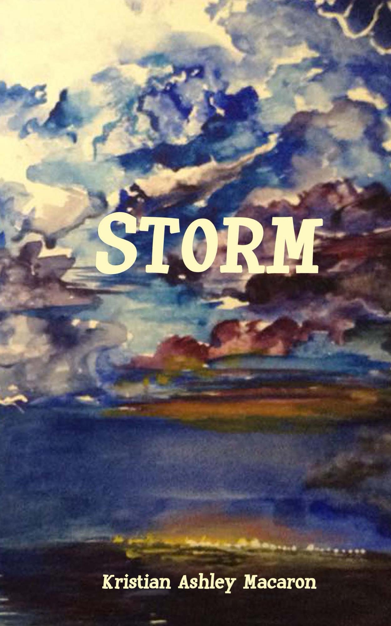 Storm: a collection of poetry by Kristian Macaron | Goodreads