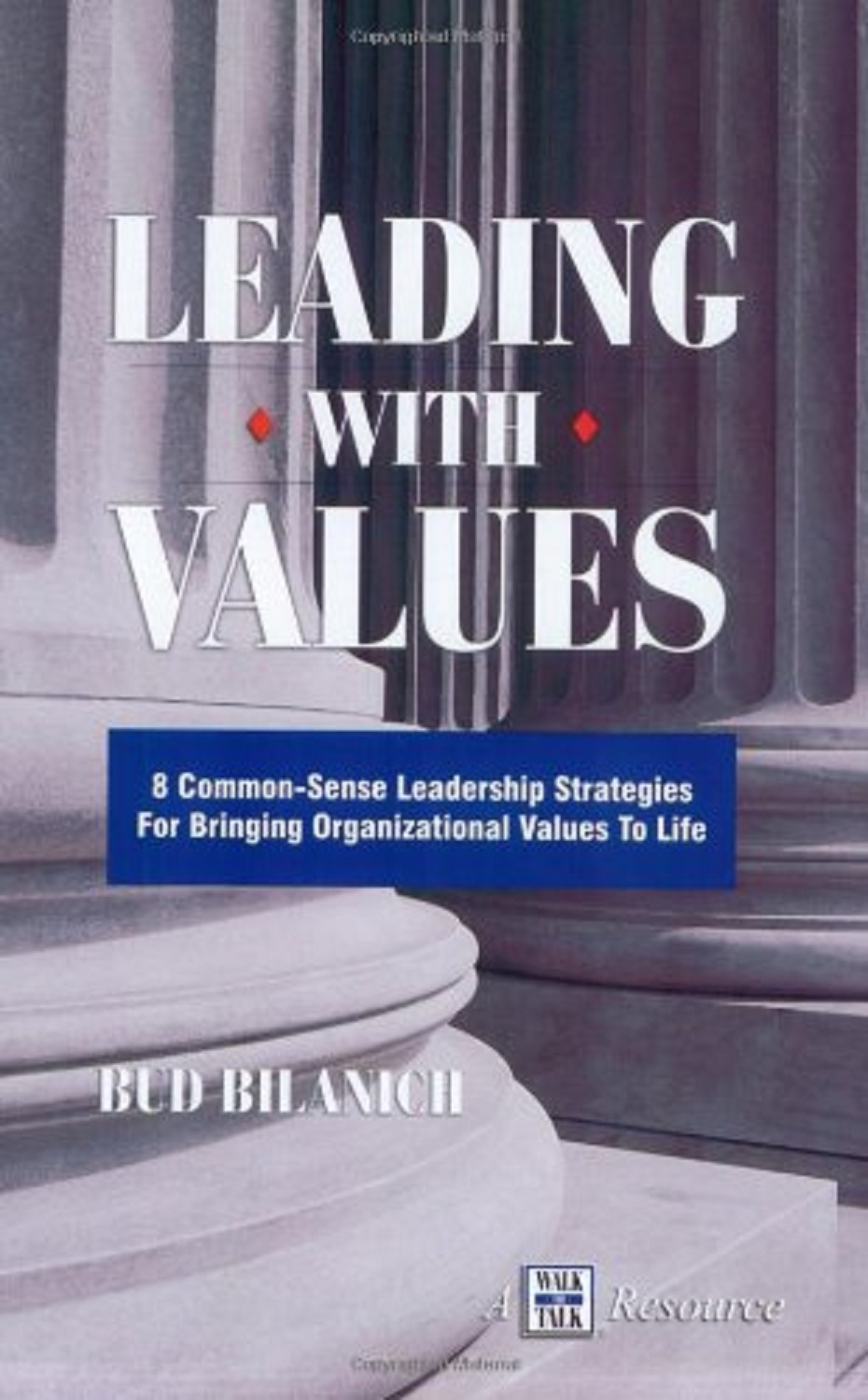 Leading with Values by Bud Bilanich | Goodreads
