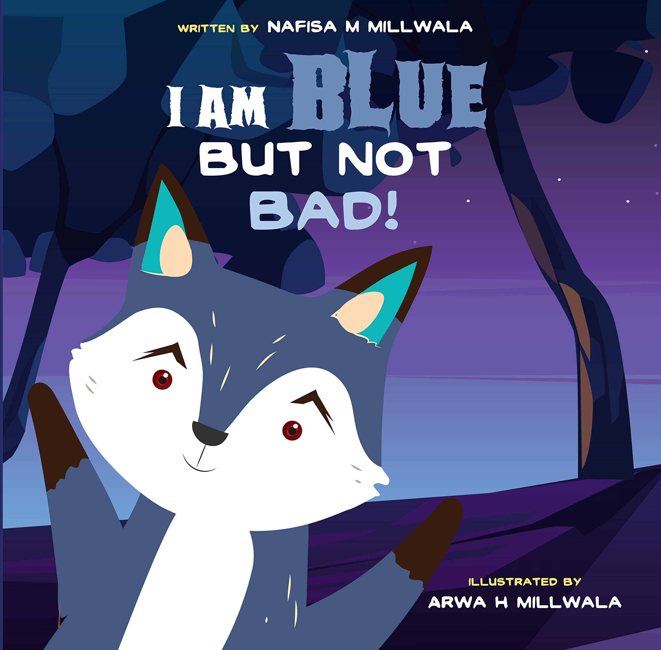 I am Blue but not Bad: A children's picture book about kindness and ...
