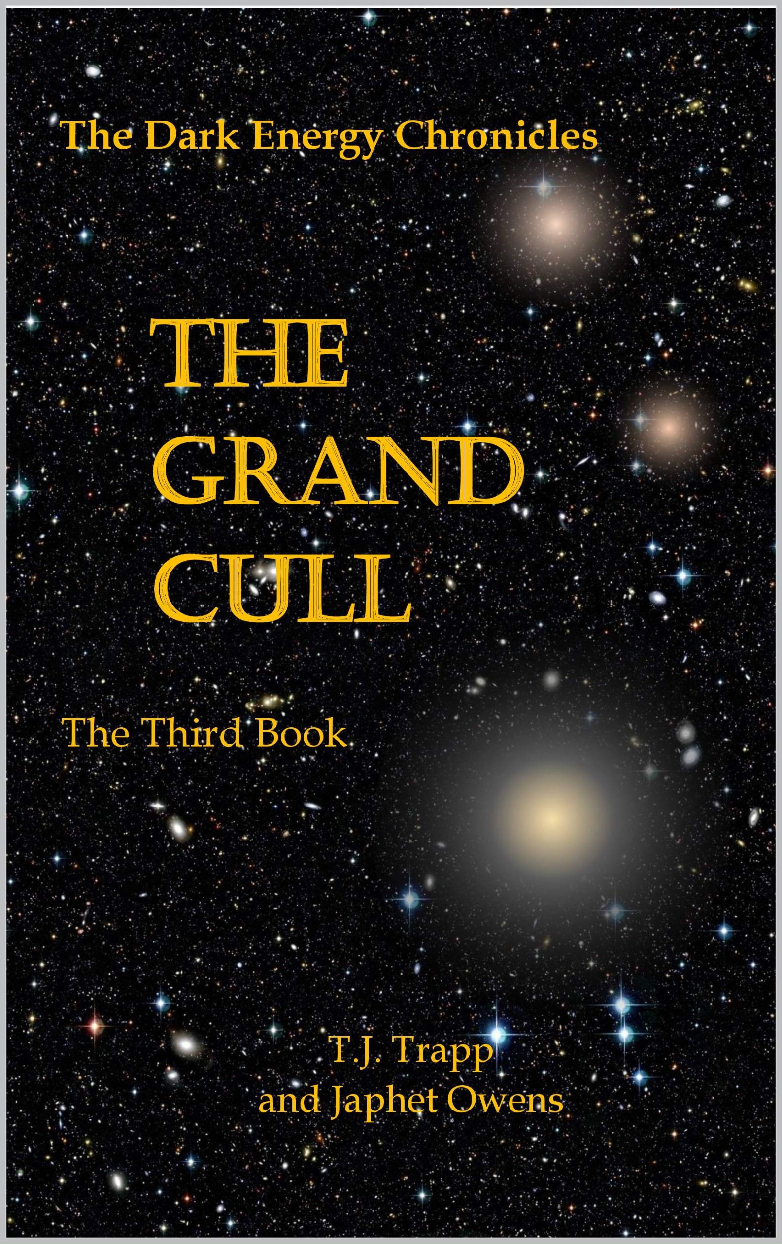 The Dark Energy Chronicles: The Grand Cull: Book 3 by TJ Trapp | Goodreads