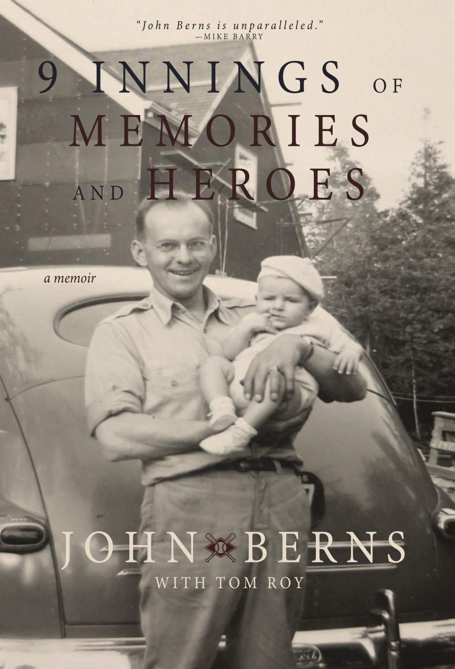9 Innings of Memories and Heroes by John Berns | Goodreads