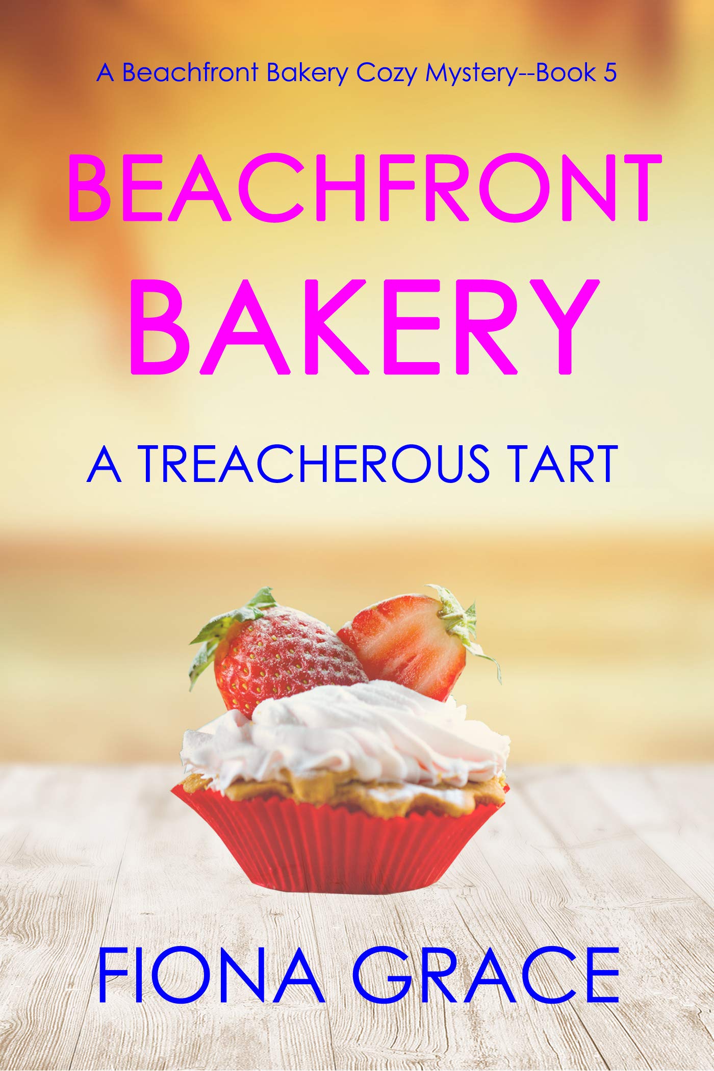 A Treacherous Tart (Beachfront Bakery #5) by Fiona Grace | Goodreads