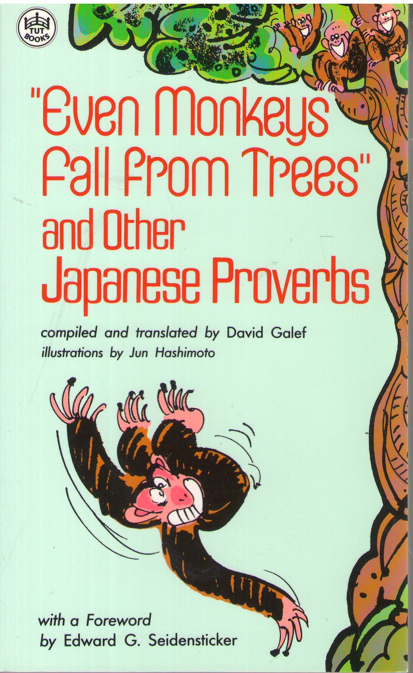 "Even Monkeys Fall from Trees" and Other Japanese Proverbs by David ...