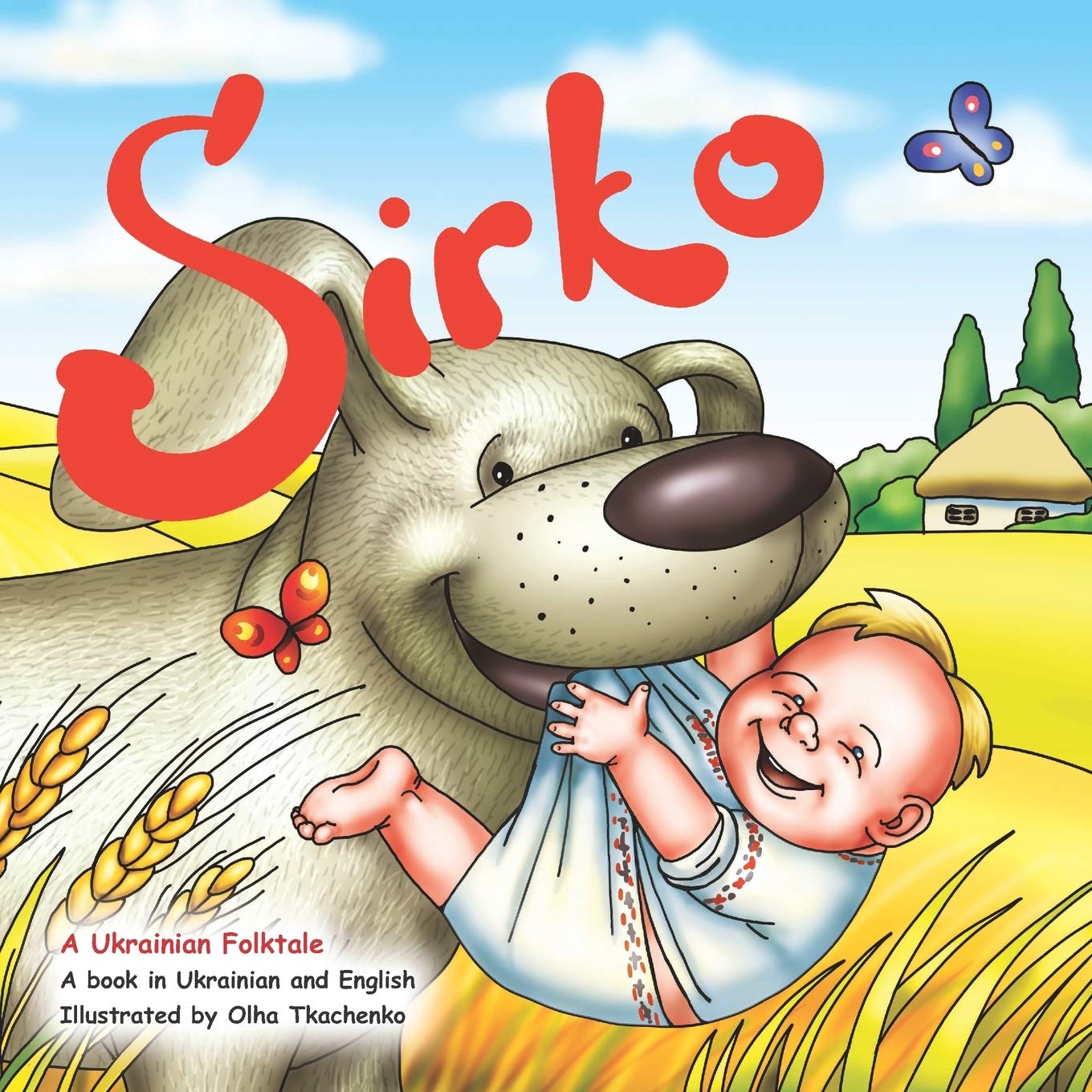 Sirko: The Ukrainian folktale in English and Ukrainian by Olha ...