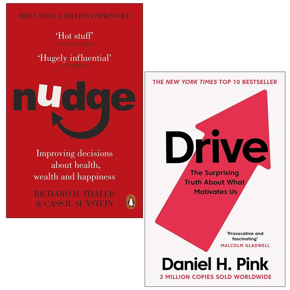 Nudge: Improving Decisions About Health, Wealth and Happiness & Drive: The Surprising Truth ...