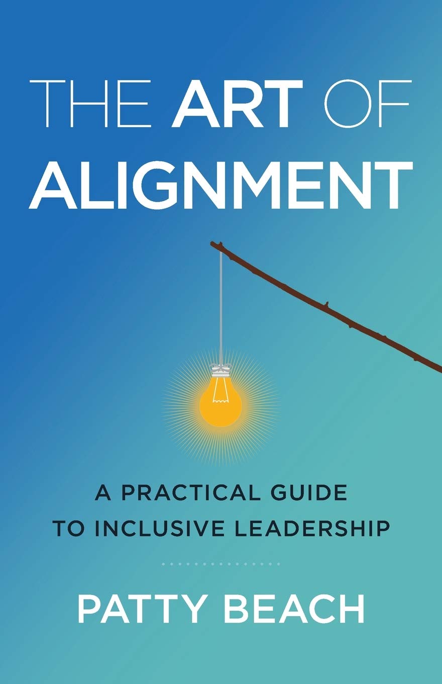 The Art of Alignment: A Practical Guide to Inclusive Leadership by ...