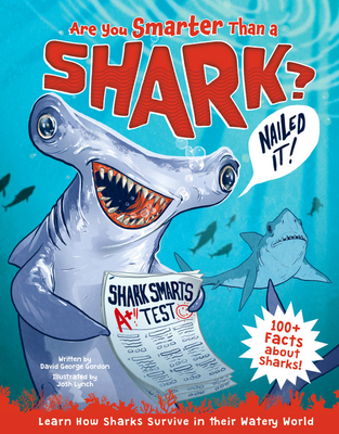 Are You Smarter Than a Shark?: Learn How Sharks Survive in their Watery ...
