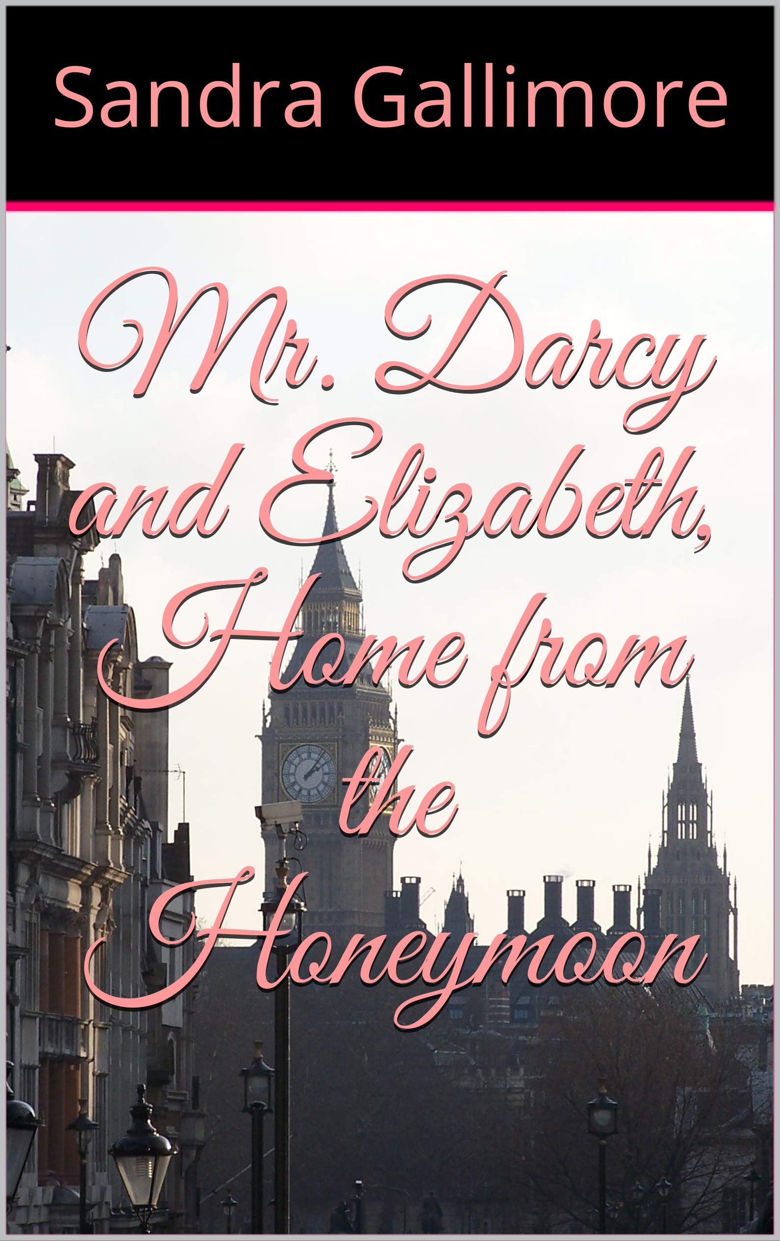 Mr. Darcy and Elizabeth, Home from the Honeymoon by Sandra Gallimore ...