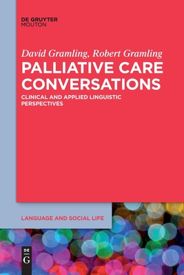 Palliative Care Conversations: Clinical and Applied Linguistic ...