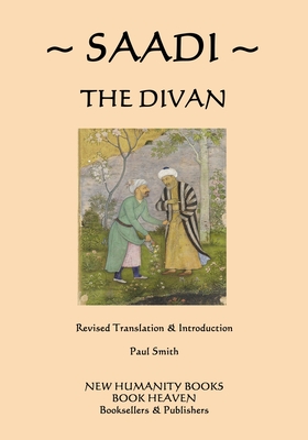 Saadi: The Divan by Paul Smith | Goodreads
