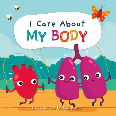 Cuido Mi Cuerpo (I Care about My Body) by Liz Lennon | Goodreads
