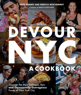 Devour NYC: A Cookbook: Discover the Most Delicious, Epic and ...