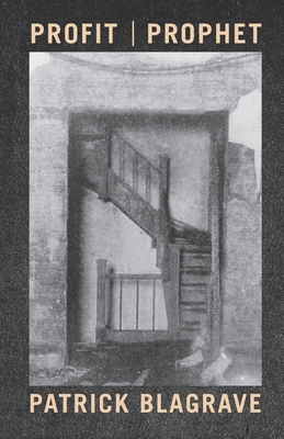 Profit | Prophet by Patrick Blagrave | Goodreads